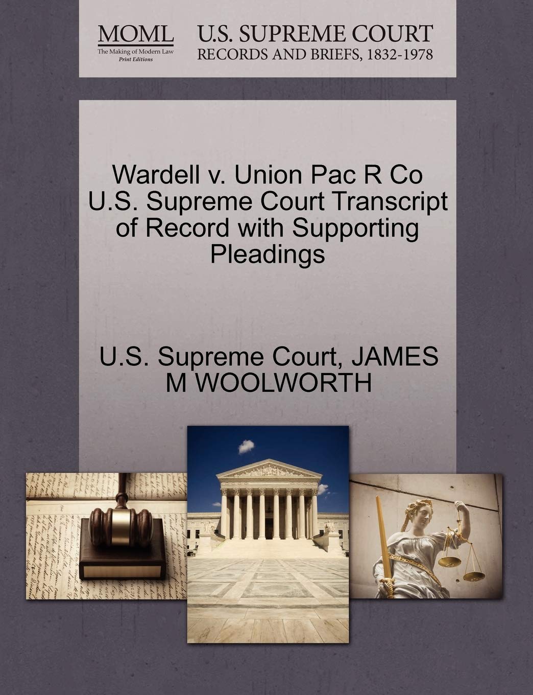 Wardell v. Union Pac R Co U.S. Supreme Court Transcript of Record with Supporting Pleadings