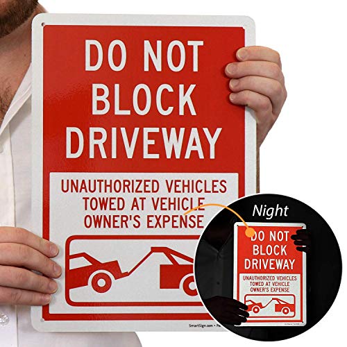 SmartSign “Do Not Block Driveway - Unauthorized Vehicles Towed At Vehicle Owner's Expense” Sign | 10" x 14" Engineer Grade Reflective Aluminum