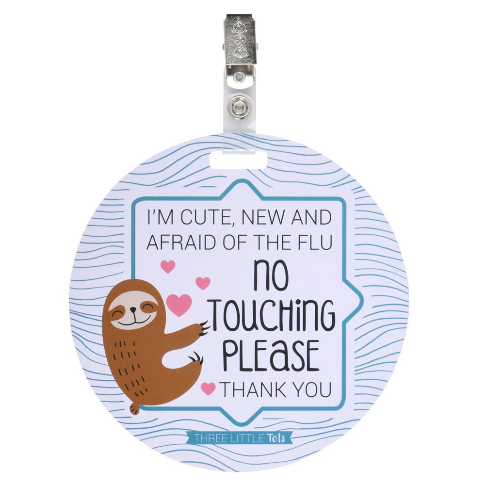 THREE LITTLE TOTS β Sloth Stop No Touching Baby Car Seat Sign or Stroller Flu Tag - CPSIA Safety Tested