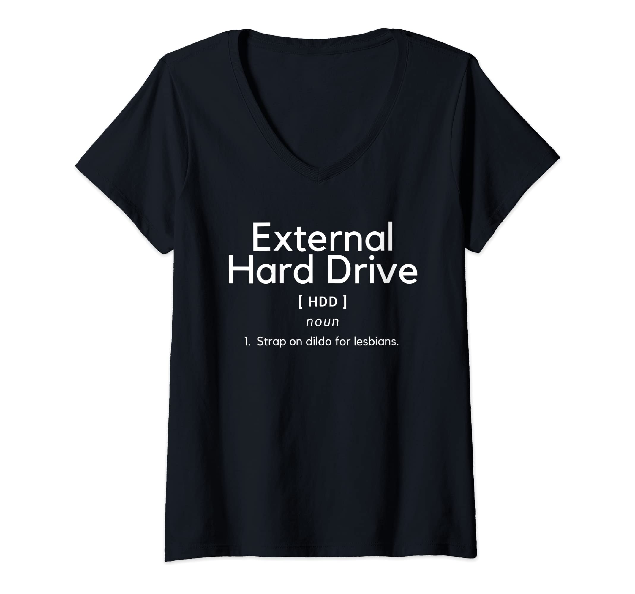 Womens External Hard Drive LGBTQ+ Strap On Dildo Gift For Lesbian V-Neck T-Shirt