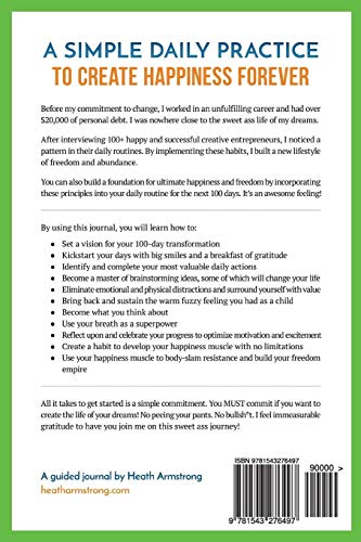 Sweet Ass Journal to Develop Your Happiness Muscle in 100 Days - Guide & Journal - Non Dated: A Simple Daily Practice to Create Happiness Forever - Productivity, Mindfulness, Focus & Bliss