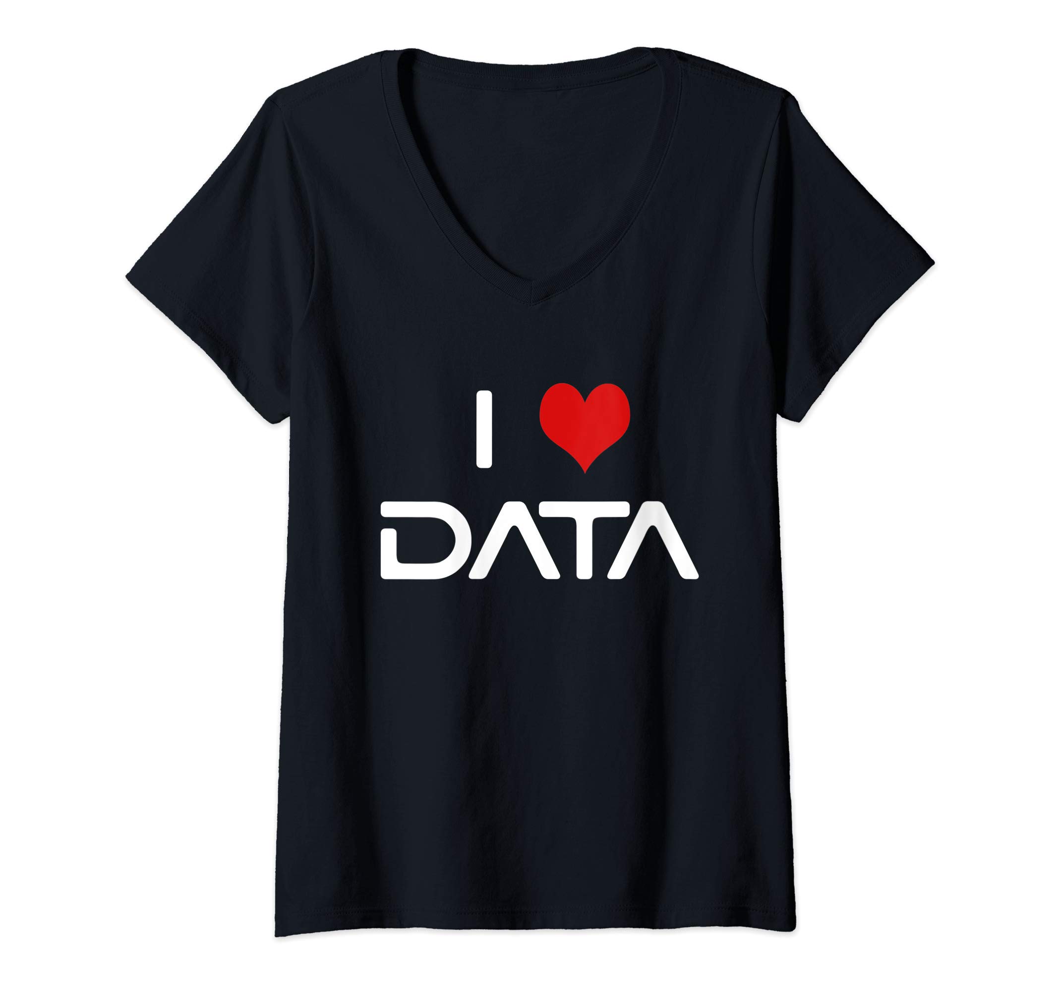 Womens I Love Data I Heart Data Scientists Statisticians V-Neck T-Shirt