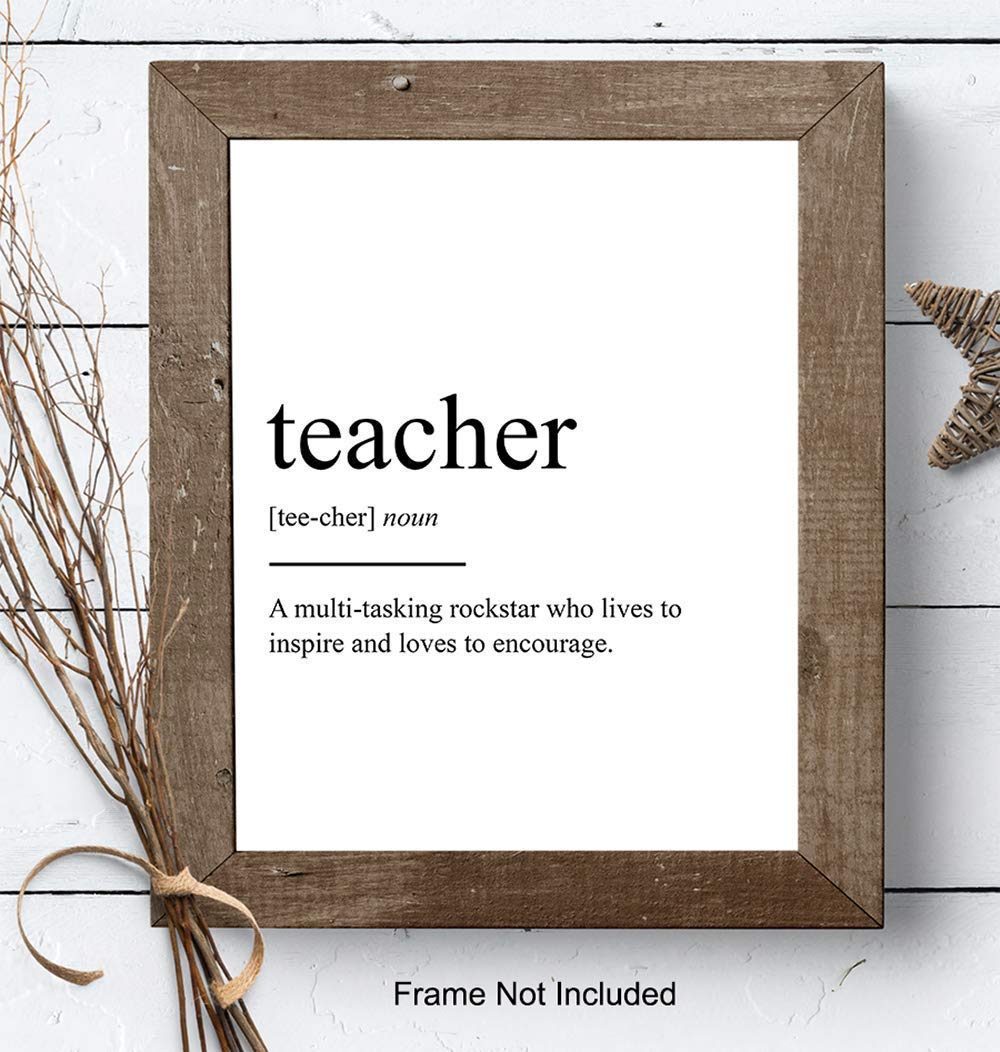 Teacher Definition Wall Art, Home Decor - Typography Poster, Print - Unique Room Decorations for Classroom, School - Gift for Teachers Appreciation - 8x10 Photo Unframed