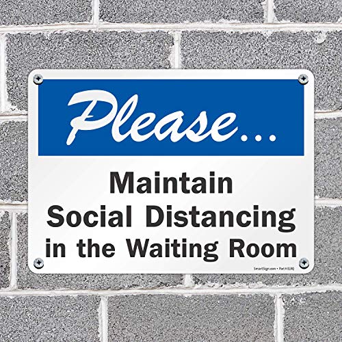 SmartSign 10 x 14 inch “Please Maintain Social Distancing in The Waiting Room” Sign, Digital Printing, 55 mil HDPE Plastic, Blue, Black and White
