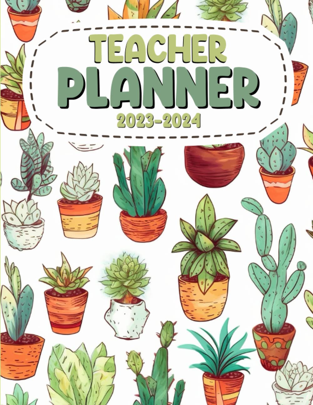 Teacher Planner 2023-2024: Academic Planner Teacher Lesson Planner Monthly and Weekly August 2023 July 2024 Calendar Schedule Planning Book 23-24 School Year