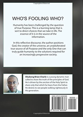 Who's Fooling Who?: How can the pot say to the Potter, why has thou created me?