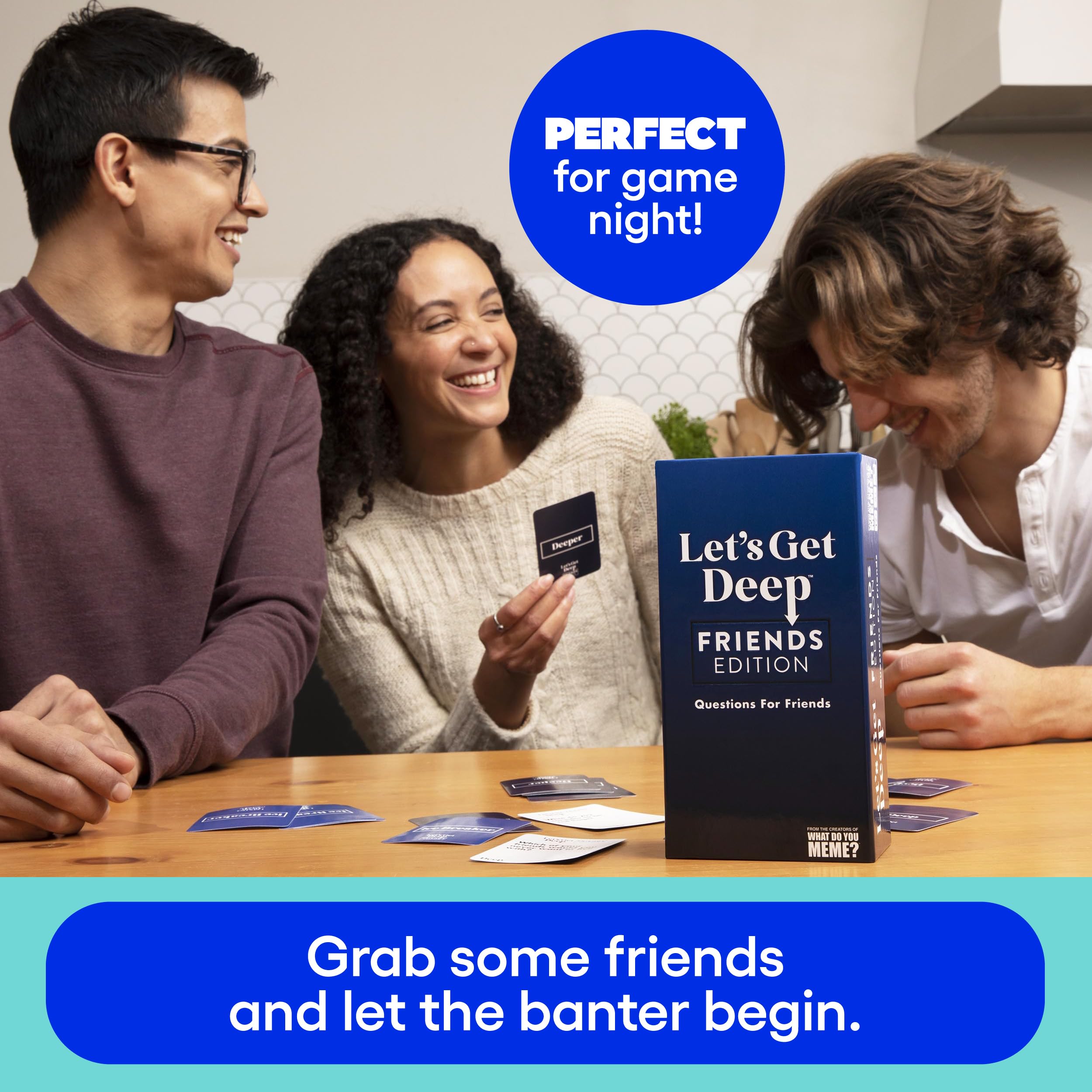 WHAT DO YOU MEME? Let's Get Deep: Friends Edition – Game Night Conversation Starter Cards for Friends