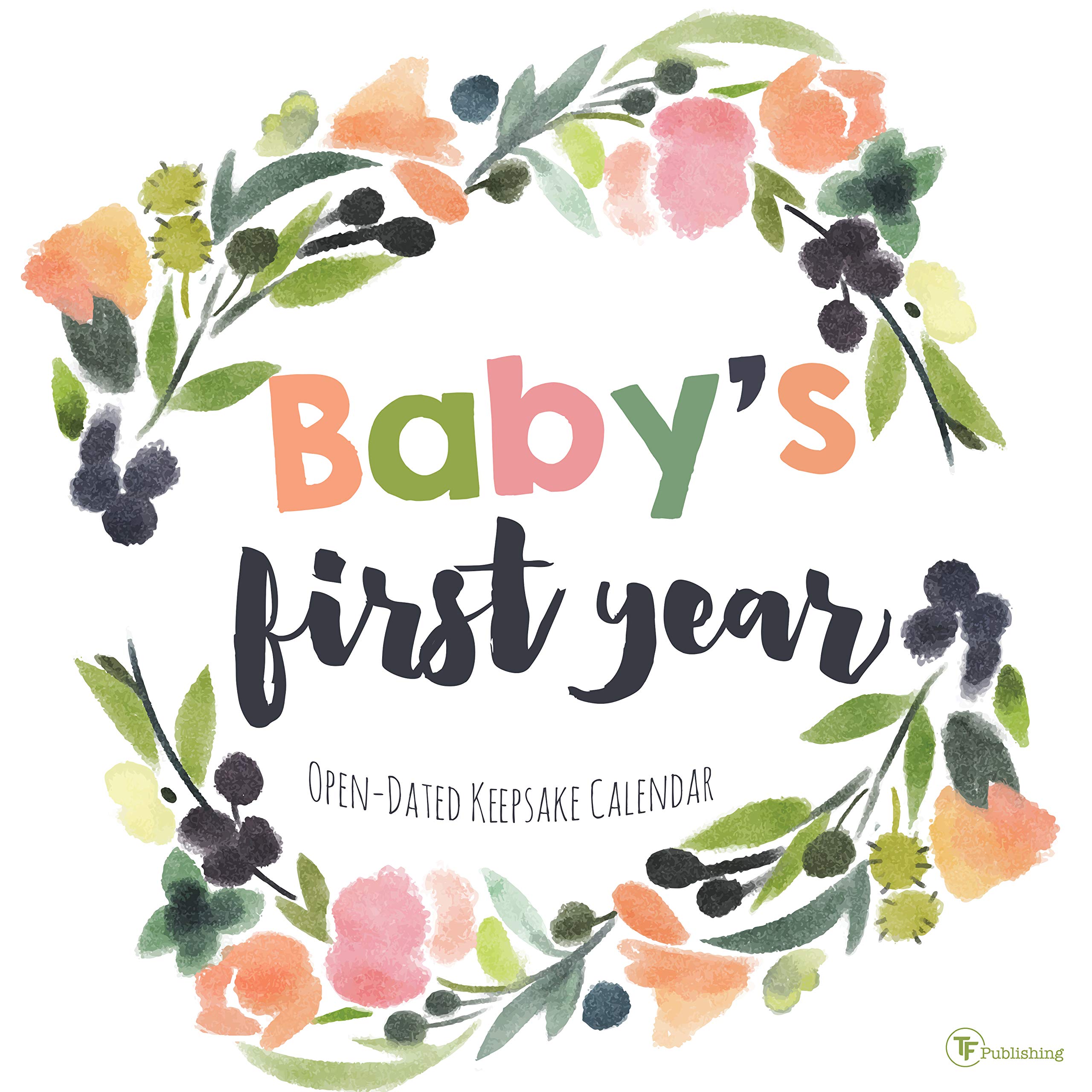 TF Publishing - Baby’s First Year Floral Open-Dated Keepsake Wall Calendar - DIY Personalize & Customize - Floral Design - Start with Any Month - Record Milestones - Stickers Included - 12 x 12”