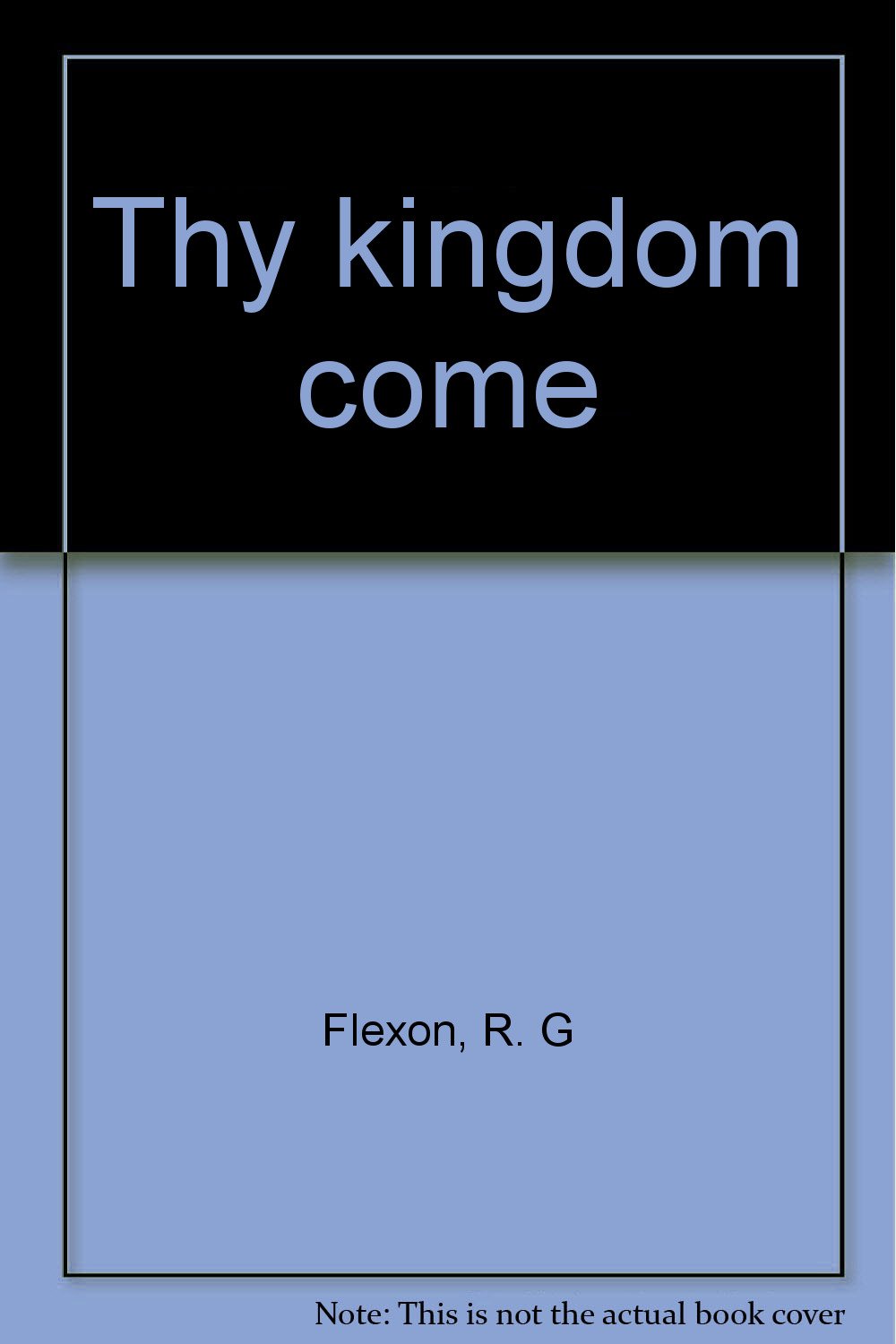 Thy kingdom come
