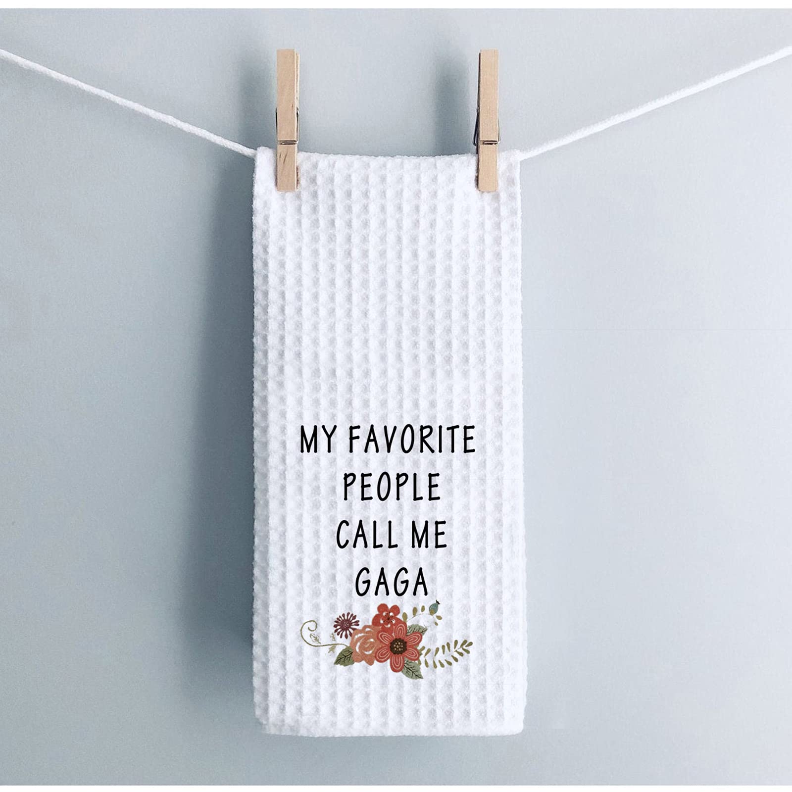 WCGXKO My Favorite People Call Me Gaga Dishtowel Grandma Tea Towels Kitchen Decor Grandmother Gift (Call Me Gaga Towel)