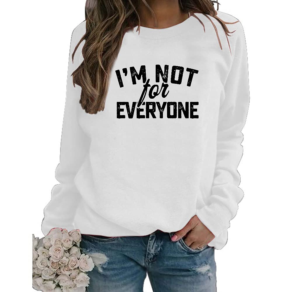 YLUP I'm Not for Everyone Letter Printed Sweatshirt Casual Crewneck Long Sleeve Tops for Womens White