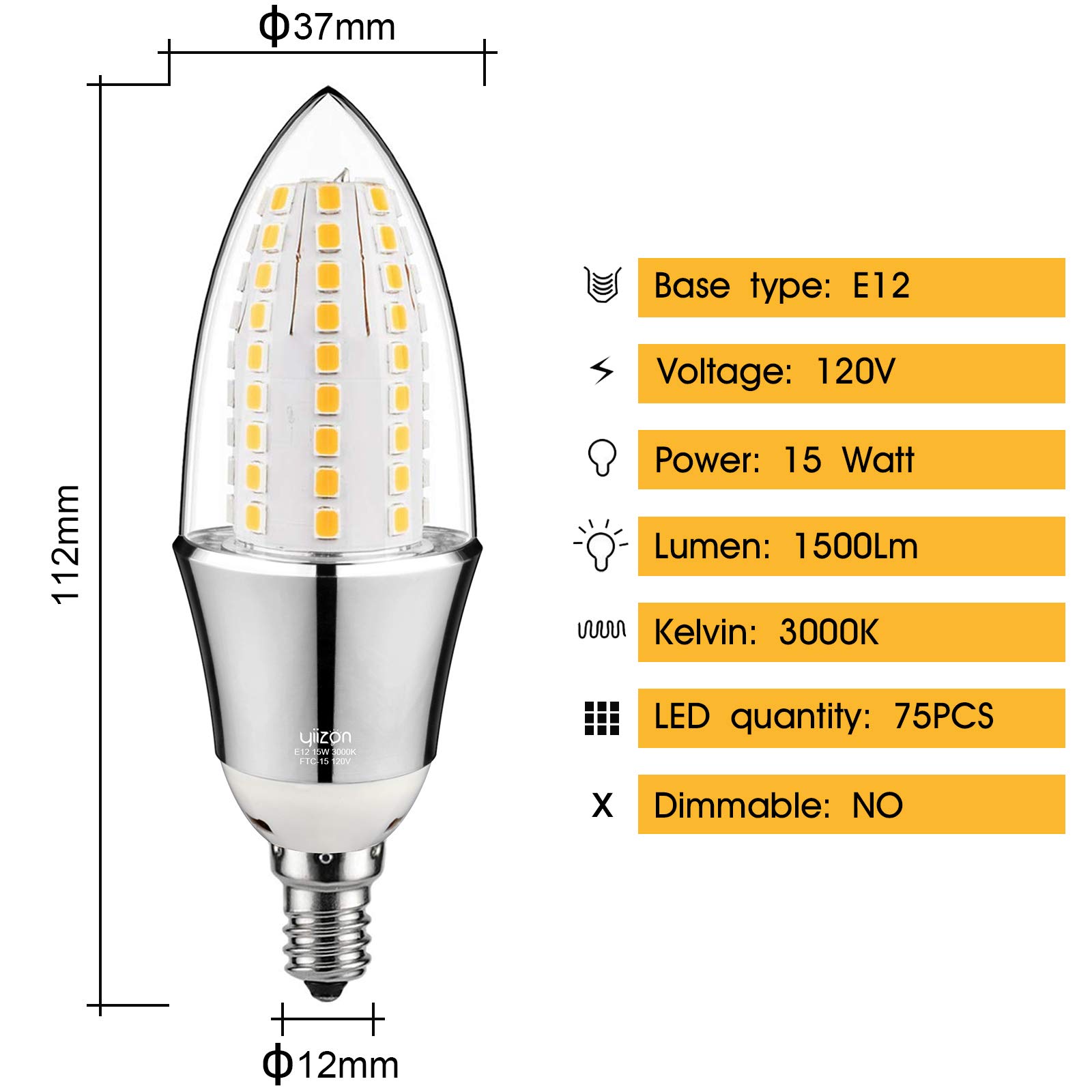 YIIZON LED Candelabra Bulb, 15W LED Candle Bulbs,Warm White 3000K, E12 Candelabra Base, 120V, 1500Lumens, Non-Dimmable 120 Watt Light Bulbs Equivalent, 4 Pack