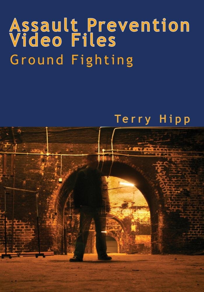 The Assault Prevention Video Files: Ground Fighting