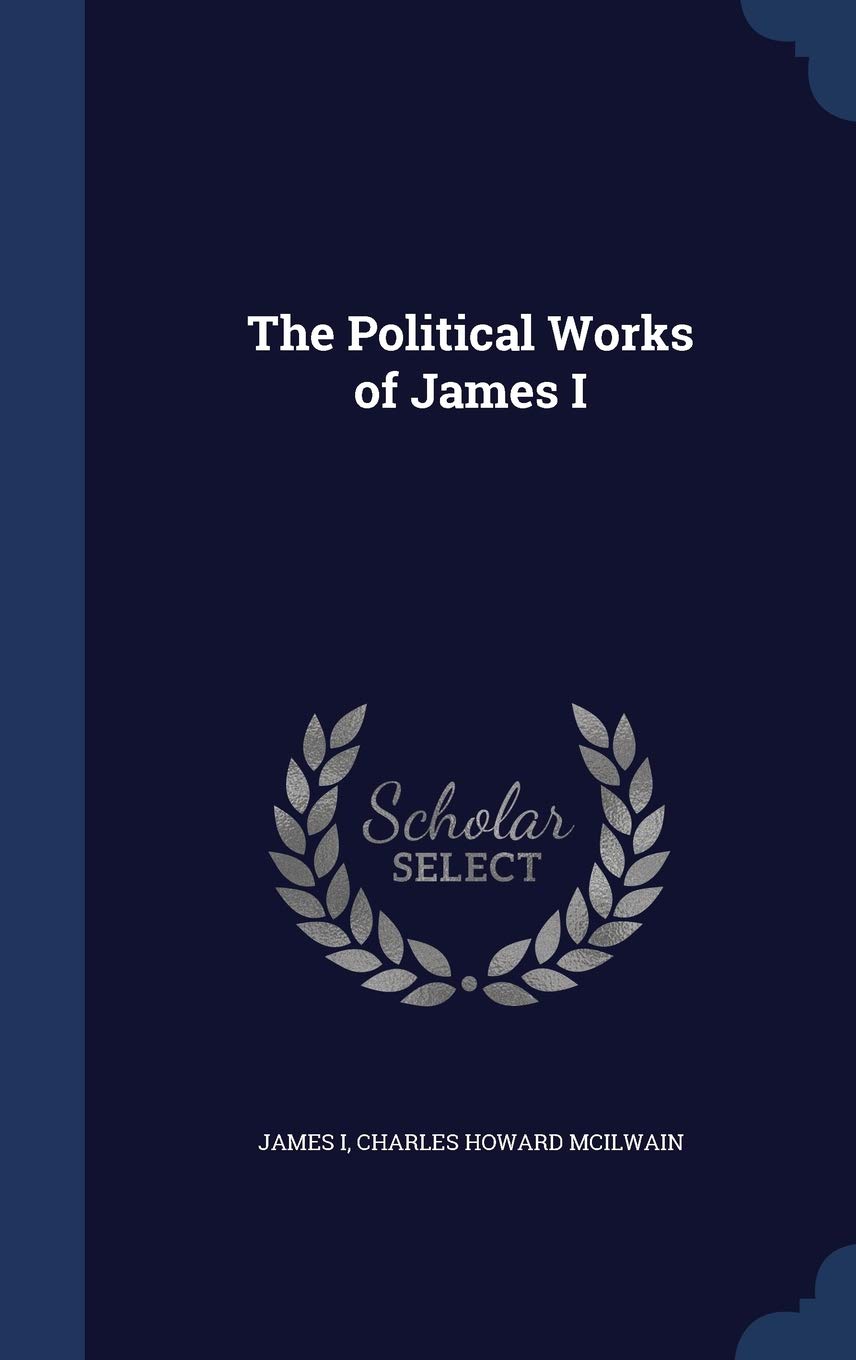 The Political Works of James I
