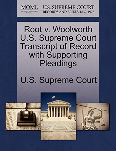Root v. Woolworth U.S. Supreme Court Transcript of Record with Supporting Pleadings