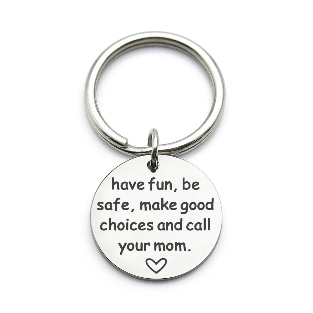 XYBAGS New Driver Keychain Gift, Have Fun, Be Safe, Make Good Choices and Call Your Mom, Daughter Son Graduation Key Ring Gifts