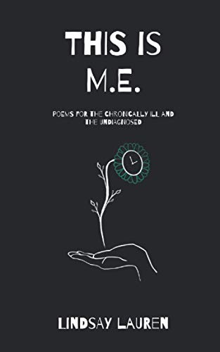 This is M.E.: Poems for the chronically ill and the undiagnosed