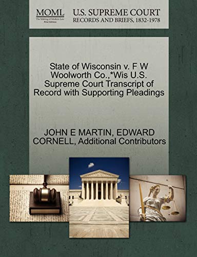 State of Wisconsin v. F W Woolworth Co.,*Wis U.S. Supreme Court Transcript of Record with Supporting Pleadings