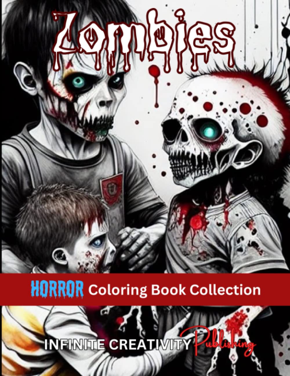 Zombies Edition Horror Coloring Book Collection: Zombies is a high quality great as a gift or for yourself, perfect for all ages from adults, teens, and kids.