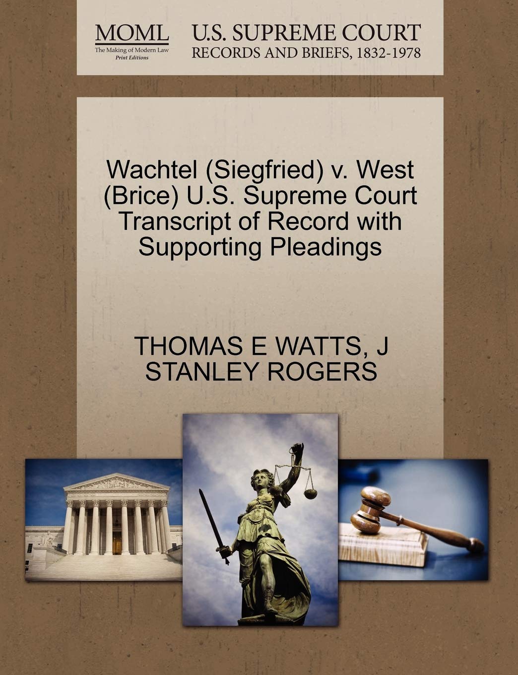 Wachtel (Siegfried) v. West (Brice) U.S. Supreme Court Transcript of Record with Supporting Pleadings