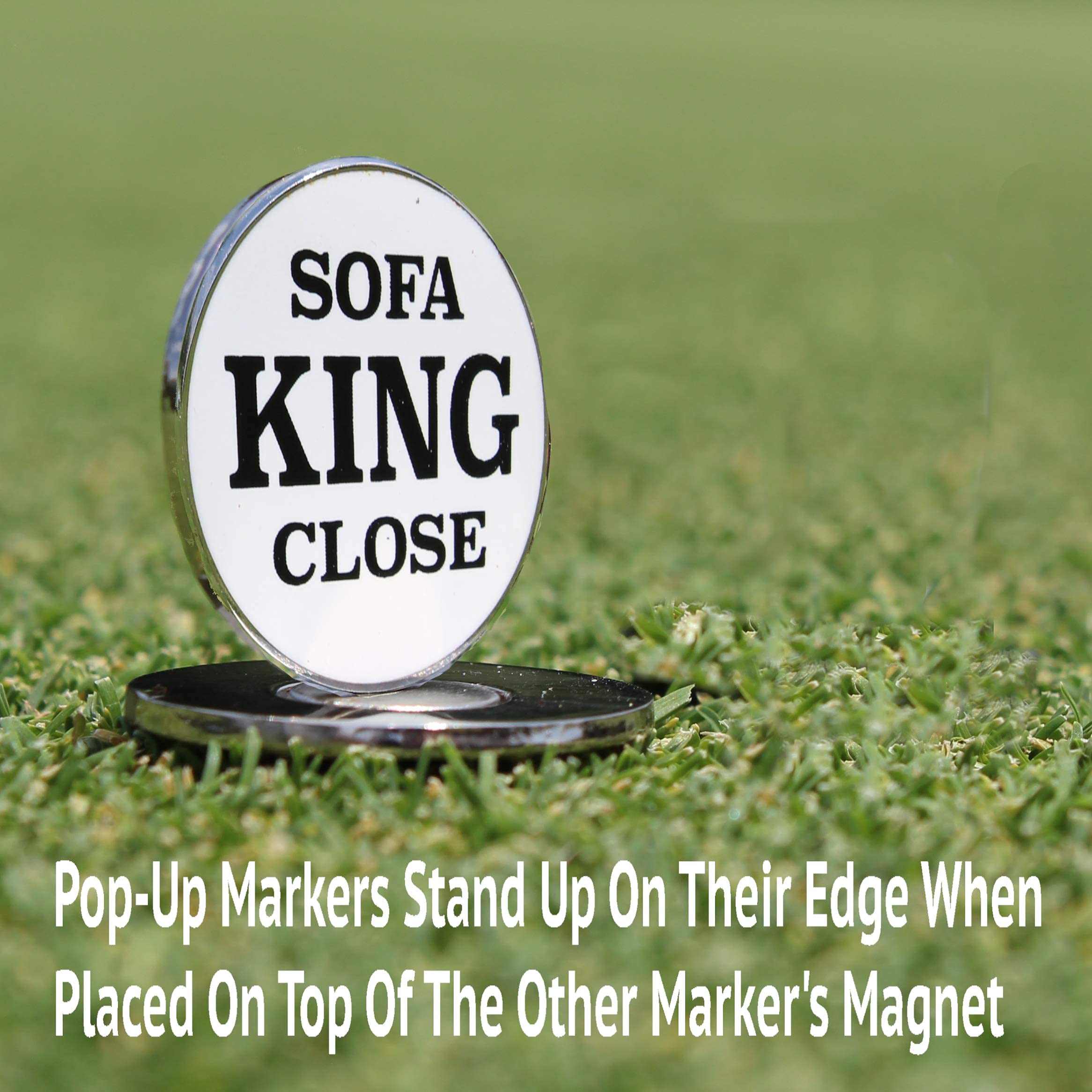The Close pop-UP Golf Ball Marker. They Make Great Stocking Stuffers for Men or Women. Sofa King Funnier Then a Potty Putter and Drier for Your Balls