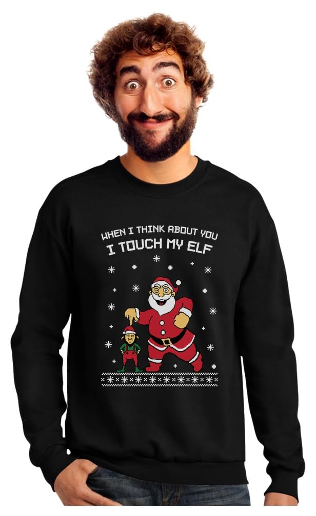When I Think About You I Touch My Elf Funny Ugly Christmas Sweatshirt for Men Medium Black