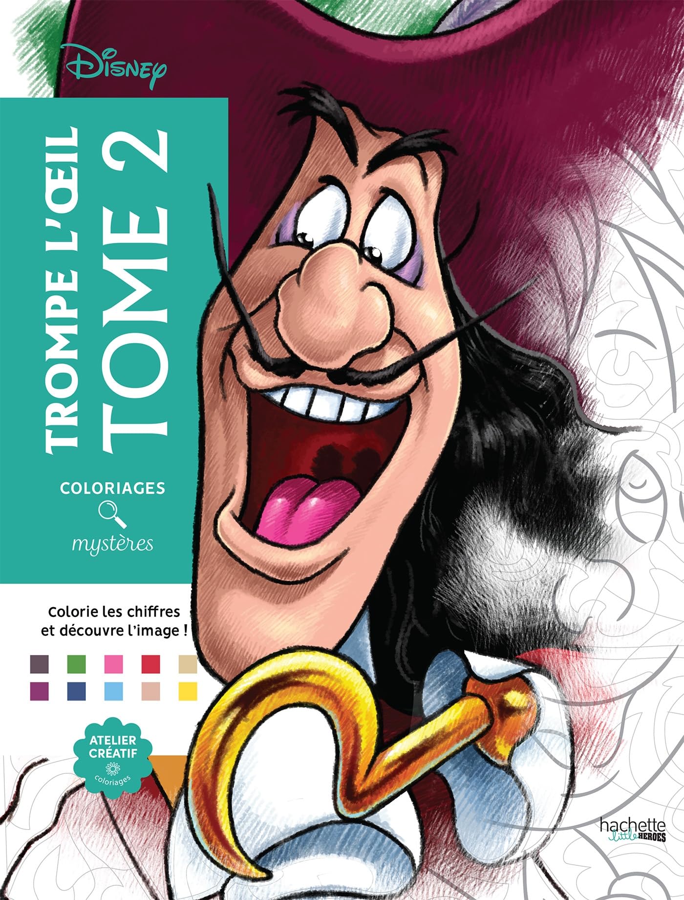 Coloriages mystères Disney - Trompe l'oeil Tome 2: Colorie et découvre un nouveau personnage