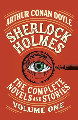 Sherlock Holmes: The Complete Novels and Stories, Volume I (Vintage Classics)