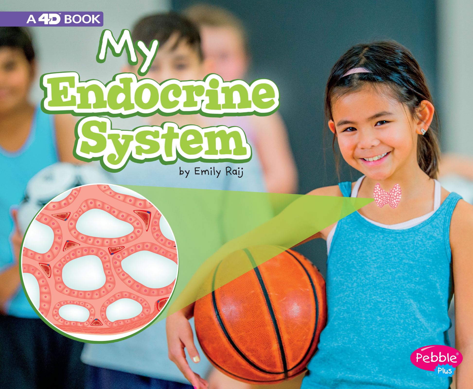 My Endocrine System: A 4D Book (My Body Systems)