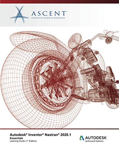 Autodesk Inventor Nastran 2021.1: Essentials: Autodesk Authorized Publisher