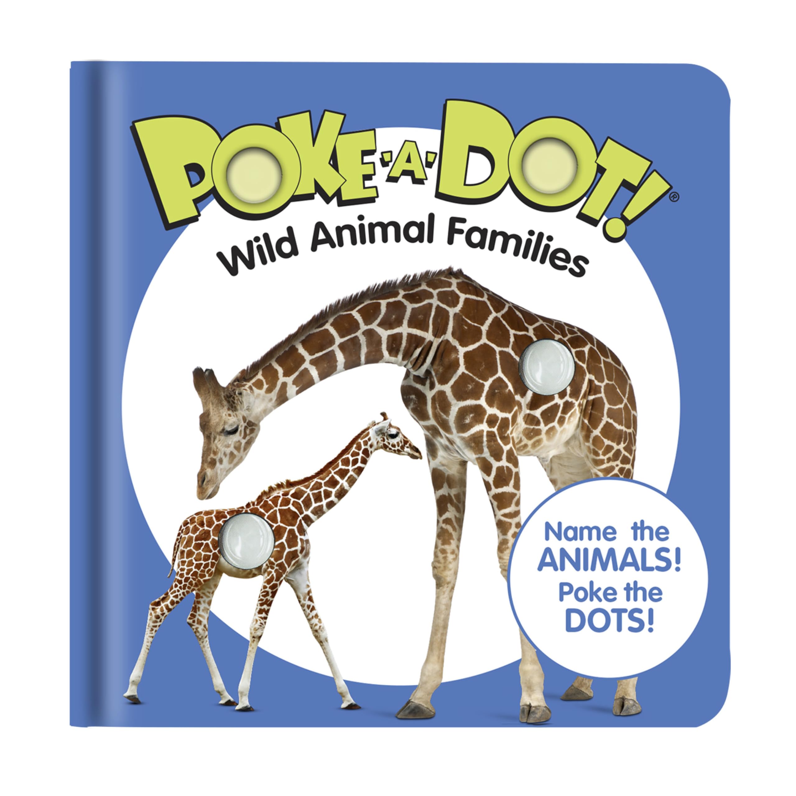 Melissa & Doug Childrenās Book ā Poke-a-Dot: Wild Animal Families (Board Book with Buttons to Pop)