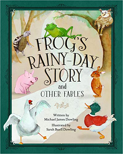 Frog’s Rainy-Day Story and Other Fables