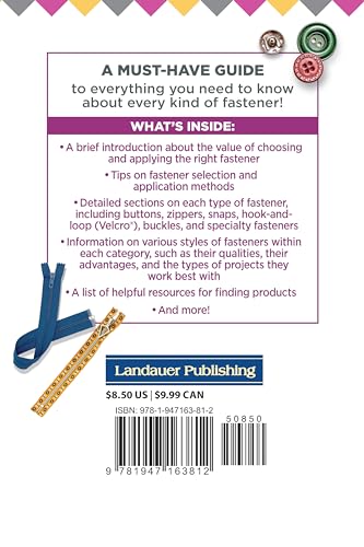 Pocket Guide to Fasteners: Understanding Buttons, Snaps, Zippers, Velcro, and More (Landauer) Techniques, Tools, and Answers to Your Questions about Hook and Eye Closures, Vintage Clasps, and More