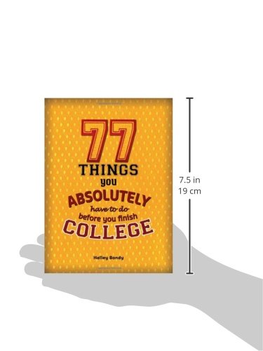 77 Things You Absolutely Have to Do Before You Finish College