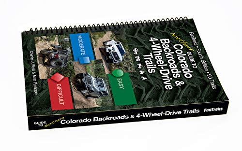 Guide to Northern Colorado Backroads & 4-Wheel-Drive Trails (Funtreks Guidebooks)