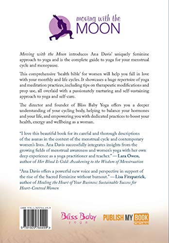 Moving with the Moon: Yoga, Movement and Meditation for Every Phase of your Menstrual Cycle and Beyond