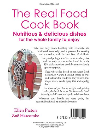 The Real Food Cook Book: Nutritious & delicious dishes for the whole family to enjoy