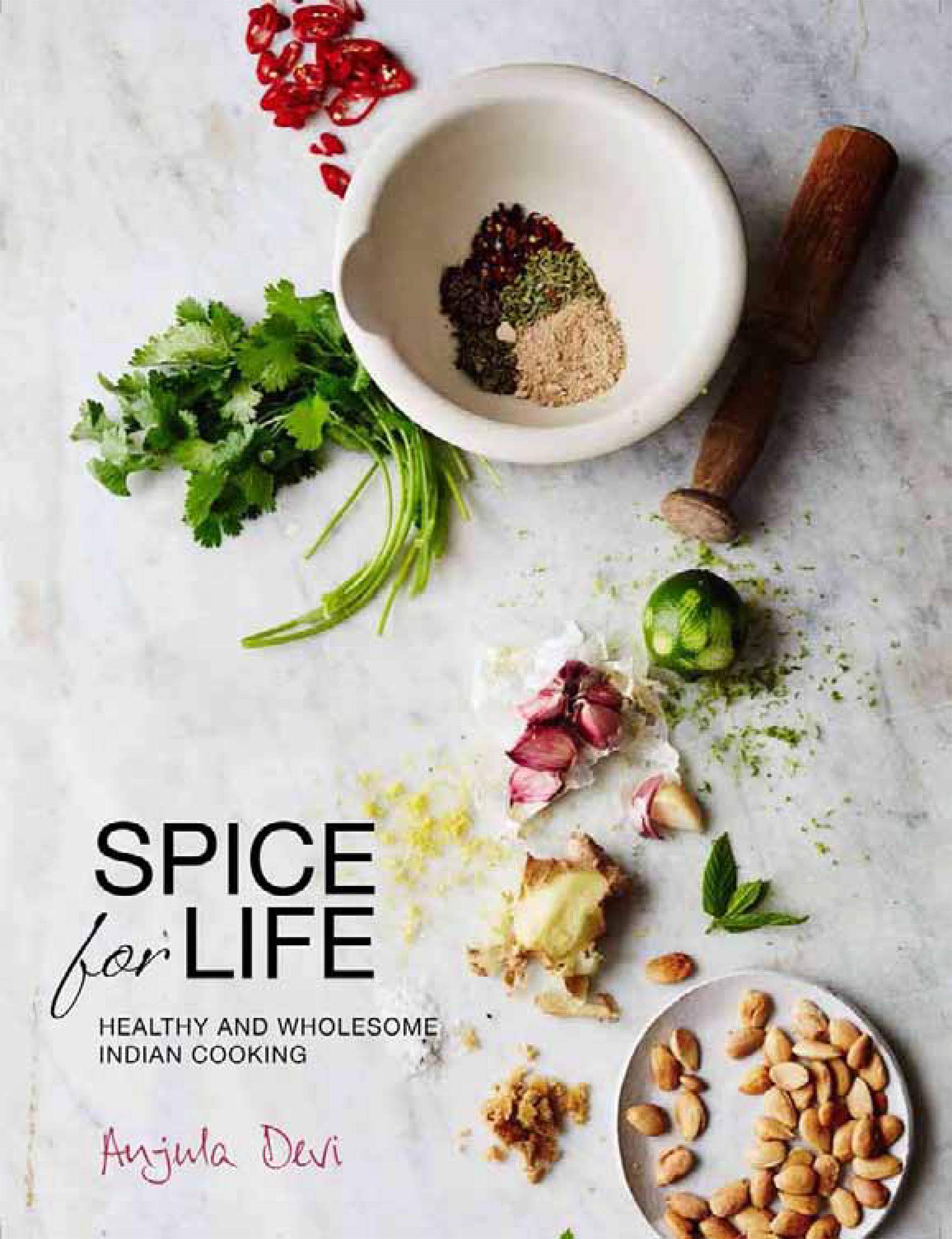 Spice for Life: One Hundred Healthy Indian Recipes