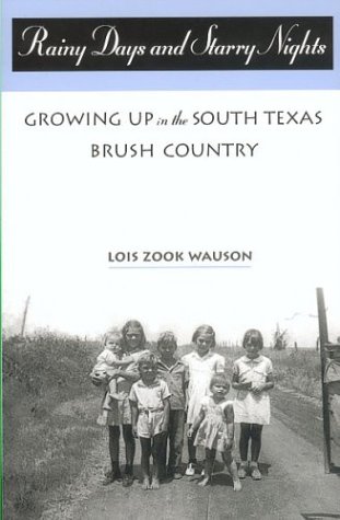 Rainy Days and Starry Nights: Growing Up in the South Texas Brush Country