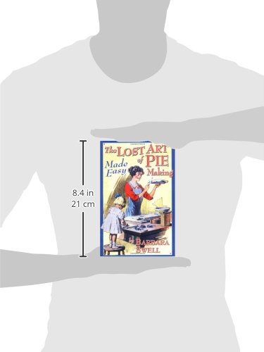 The Lost Art of Pie Making Made Easy