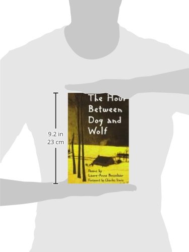 The Hour Between Dog and Wolf (New Poets of America)