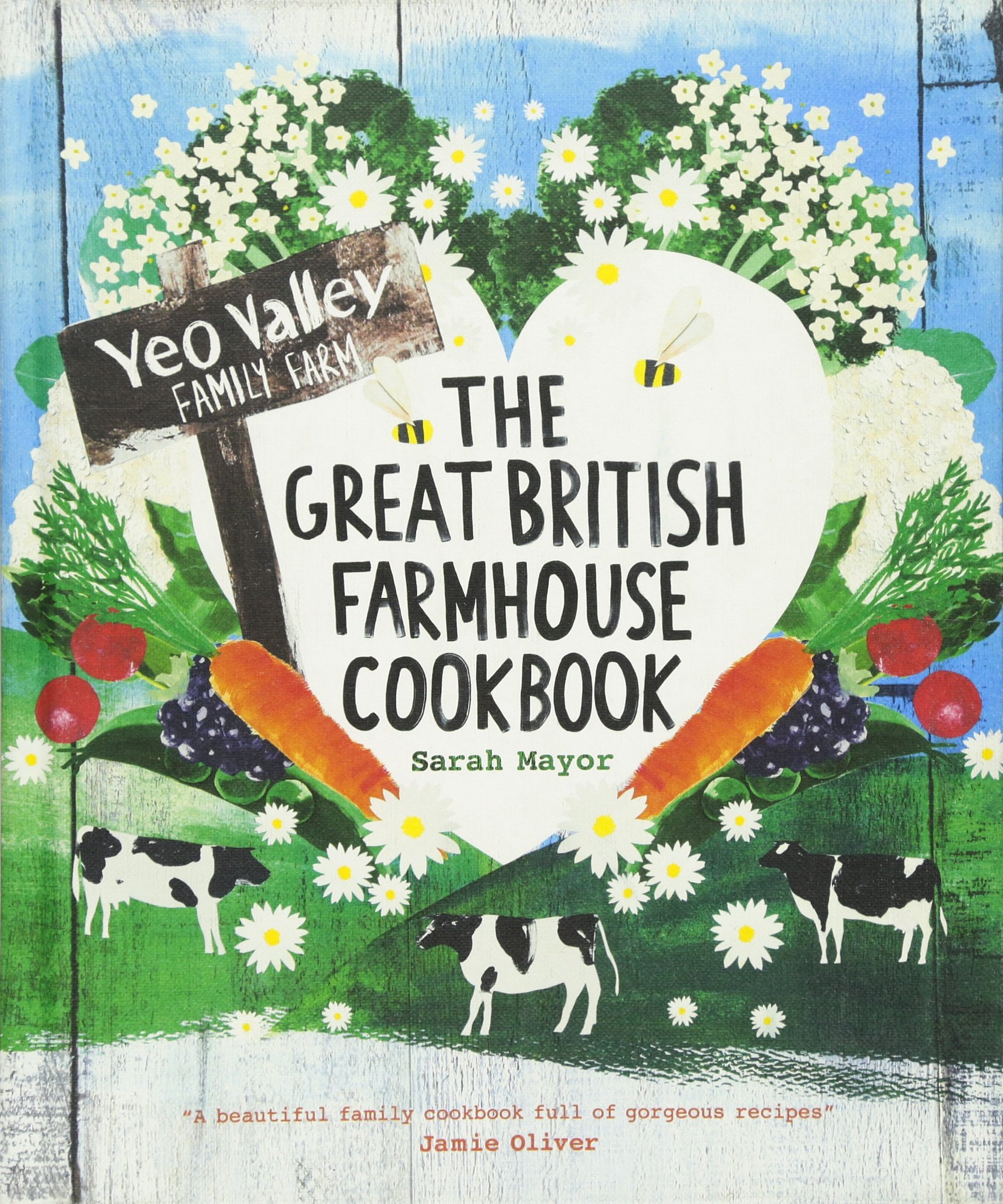 The Great British Farmhouse Cookbook (Yeo Valley) by Mayor, Sarah (2013) Hardcover