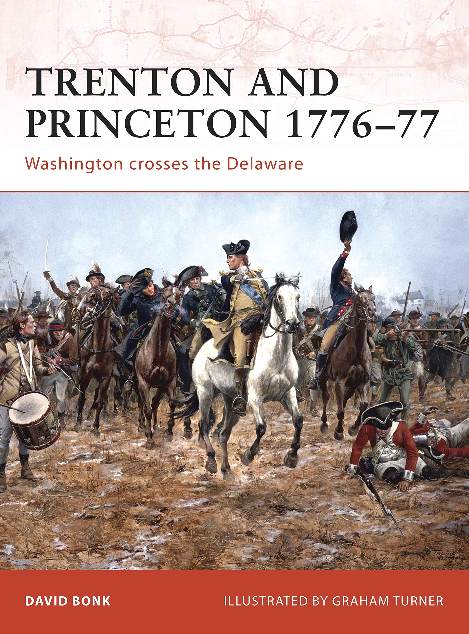 Trenton and Princeton 1776ā77: Washington crosses the Delaware (Campaign, 203)