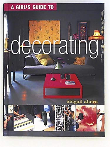Girl's Guide to Decorating