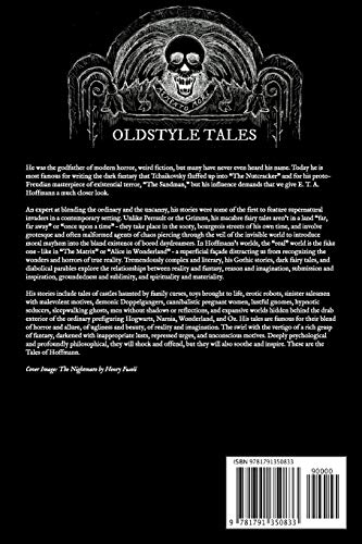 The Sandman, The Nutcracker, and Other Dark Fairy Tales: The Best Weird Tales and Fantasies of E. T. A. Hoffmann