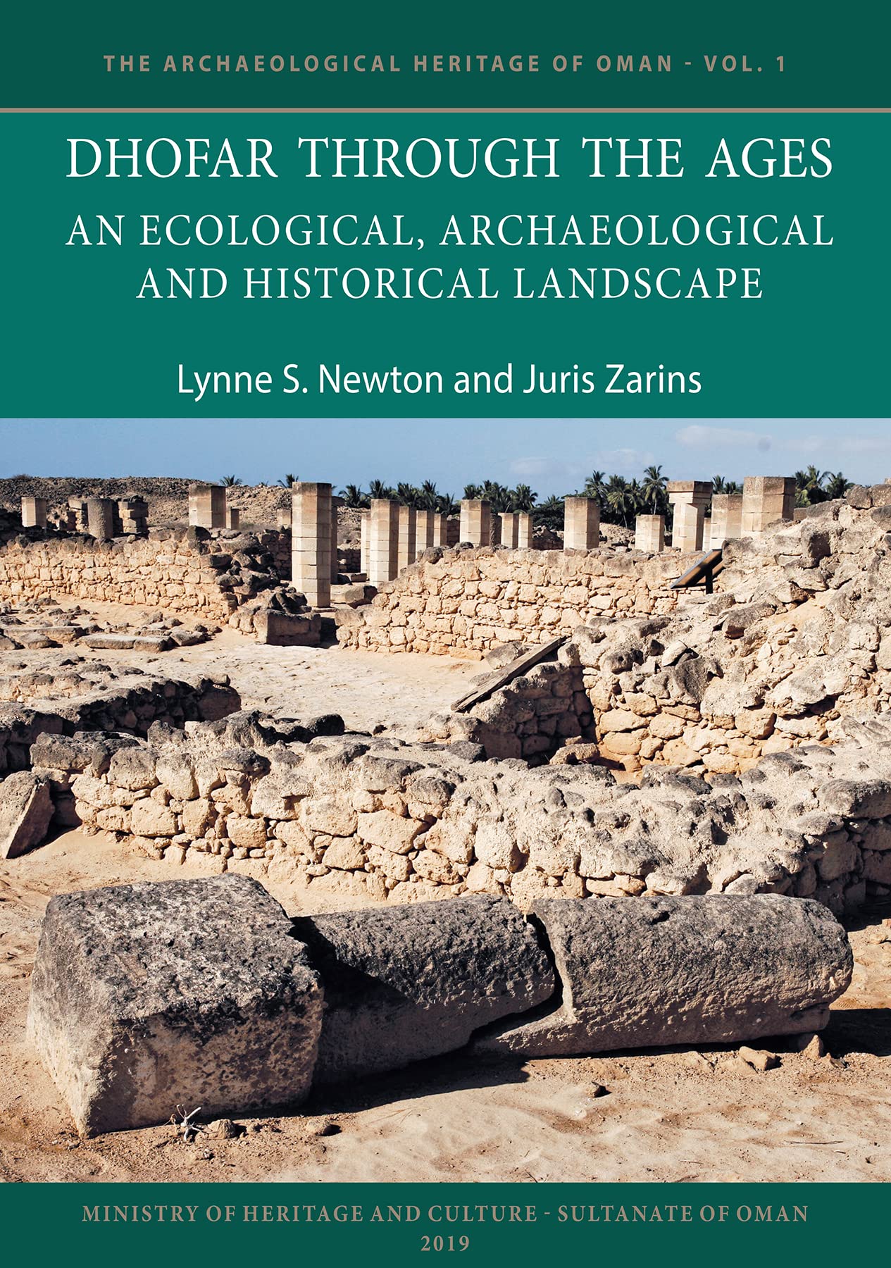 Dhofar Through the Ages: An Ecological, Archaeological and Historical Landscape (The Archaeological Heritage of Oman)
