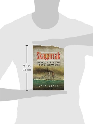 Skagerrak: The Battle of Jutland Through German Eyes