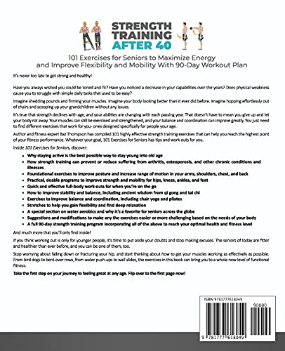 Strength Training After 40: 101 Exercises for Seniors to Maximize Energy and Improve Flexibility and Mobility with 90-Day Workout Plan (Strength Training for Life)
