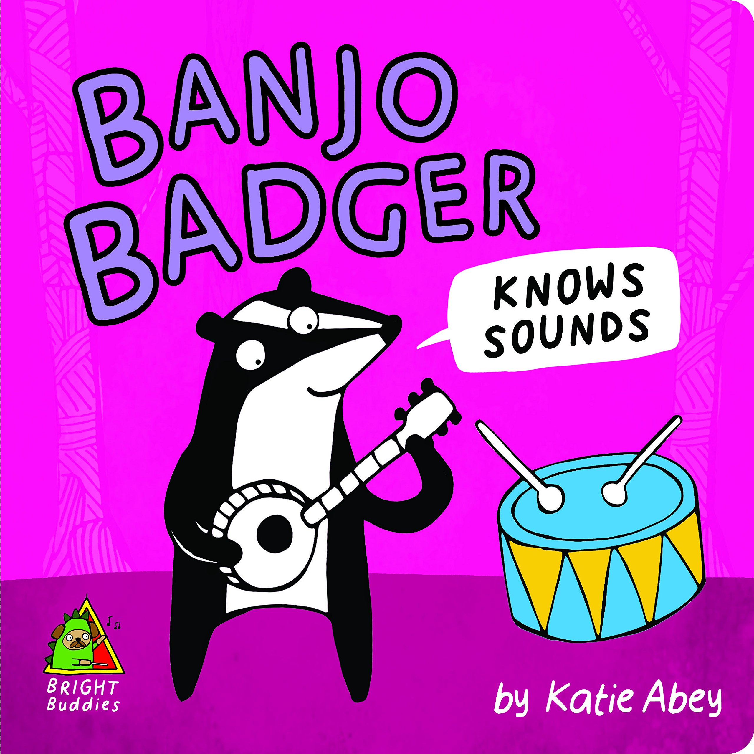 Bright Buddies: Banjo Badger Knows Sounds