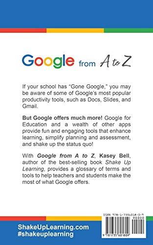 Google from A to Z: The Google Glossary for Teachers (Shake Up Learning Series)